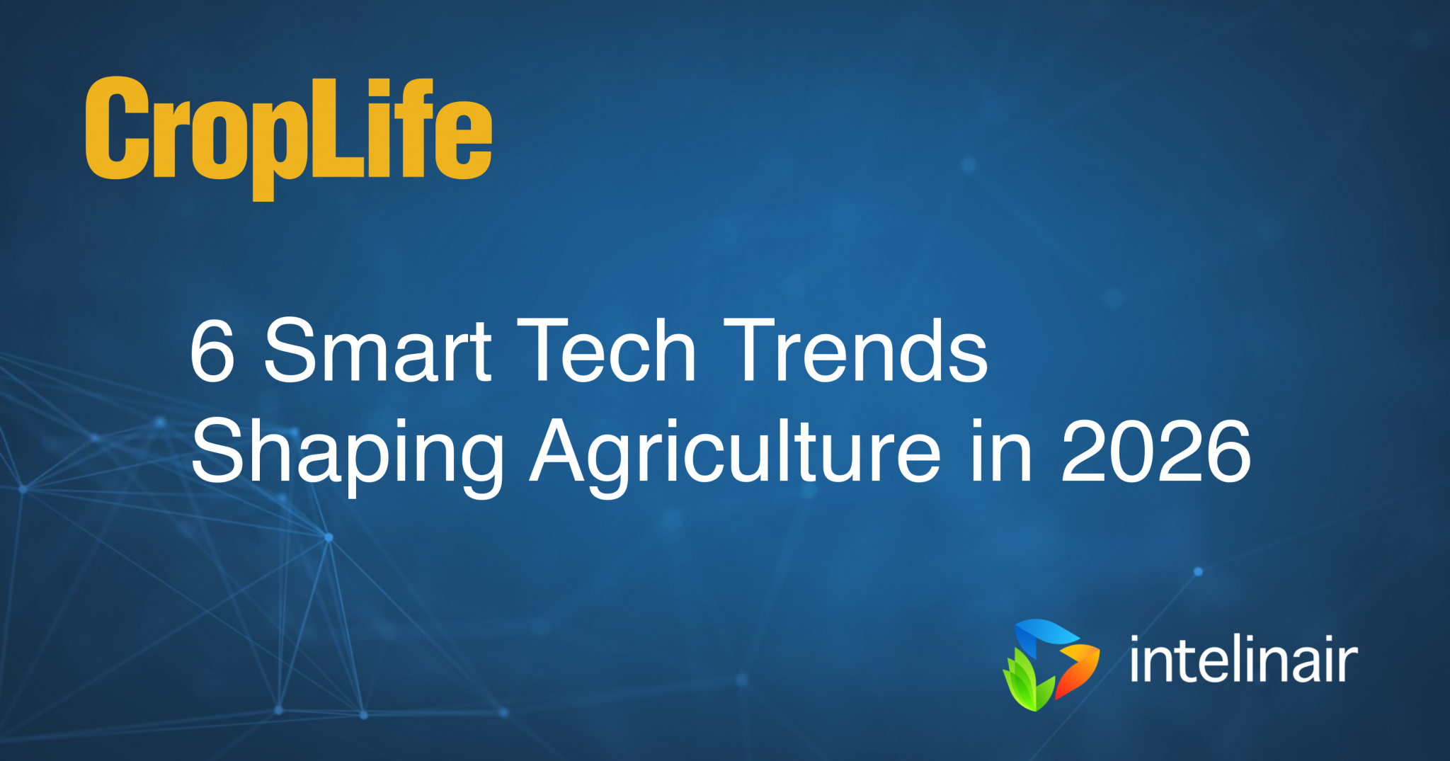 6 Smart Agriculture Technology Trends to Watch in 2026 (According to ...